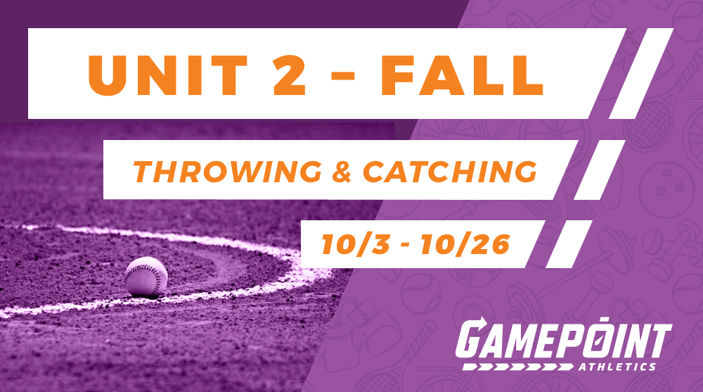 Unit 2 - Throwing and Catching by GamePoint